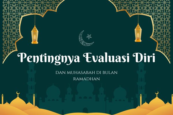 Muhasabah Ramadhan: Menjelajahi Kedalaman Diri Menuju Hati Yang Tenang ...